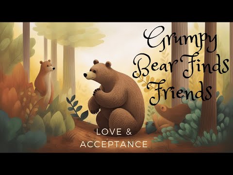 Grumpy Bear Finds Friends | Storytime | Read Aloud