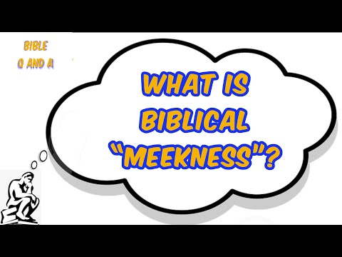 What is Biblical “Meekness”?