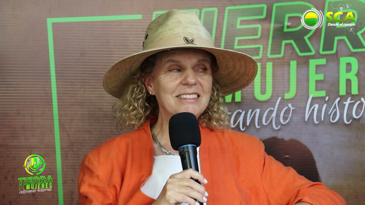 PODCAST: TIERRA DE MUJERES - SCA Canal Digital Agropecuario