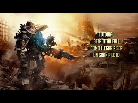 Steam Community :: Video :: COMO LLEGAR A SER UN GRAN PILOTO. TUTORIAL TITAN FALL BETA