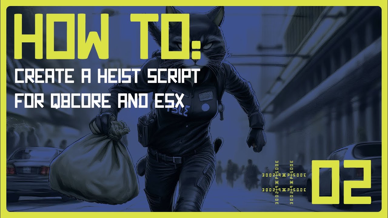 How To Create a Heist / Robbery Script for QBCore & ESX | Ep. 02