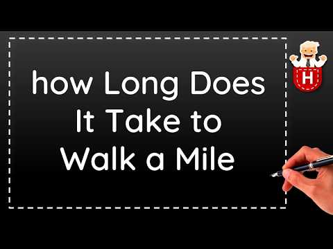 how Long Does It Take to Walk a Mile