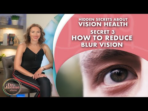 Hidden Secrets How to Reduce Blur Vision – Dr. J9 Live