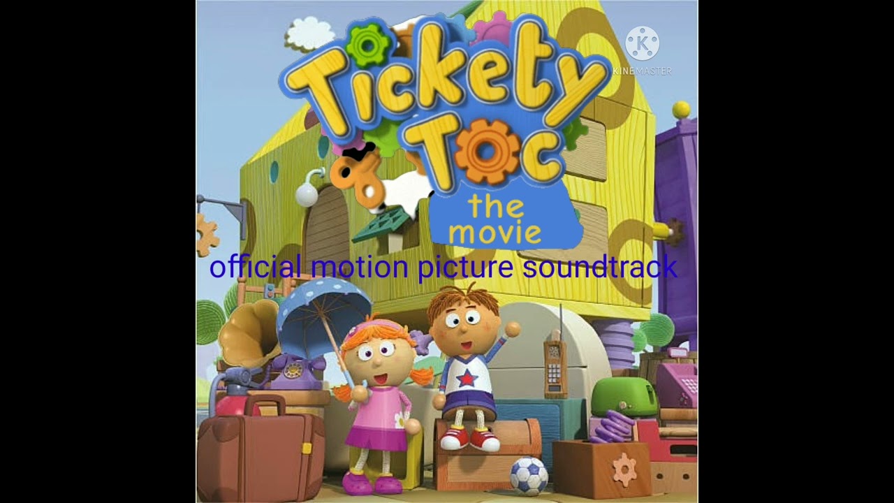 Tickety Toc Theme Song (Movie Version)