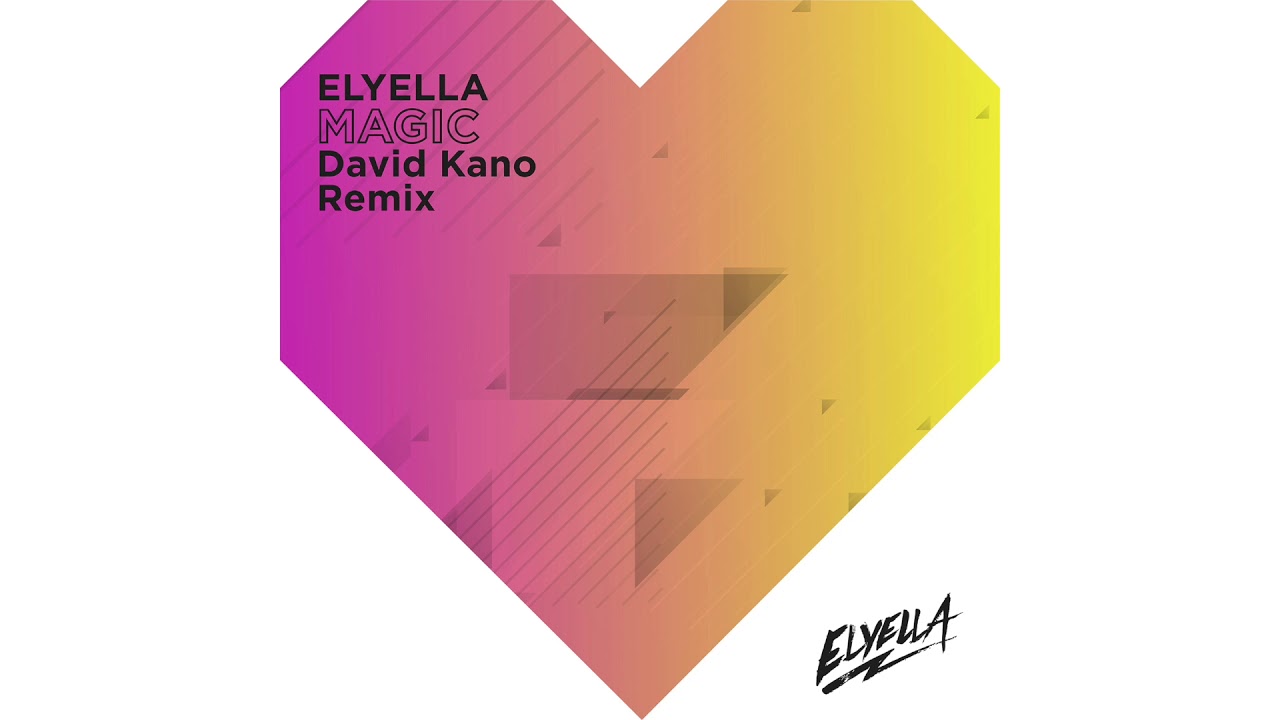 ELYELLA  - Magic (David Kano Remix)