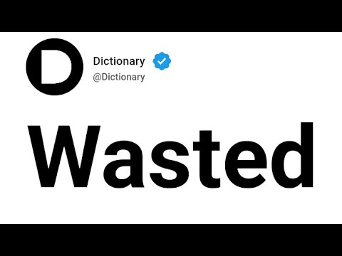 Wasted Meaning In English
