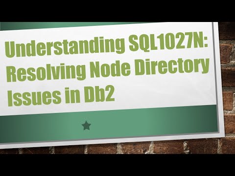 Understanding SQL1027N: Resolving Node Directory Issues in Db2