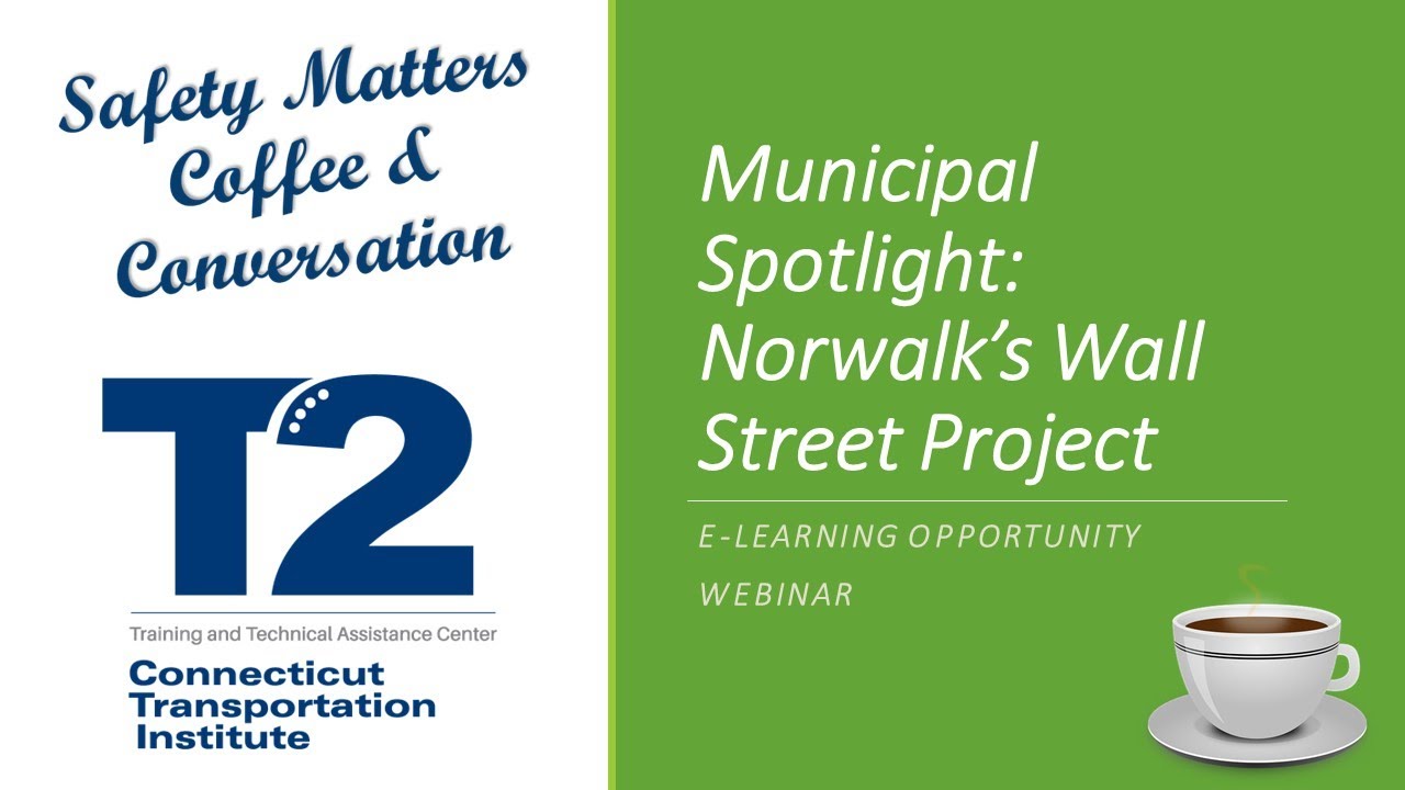 City of Norwalk: Wall Steet Project (A Safety Matters Coffee and Conversation)