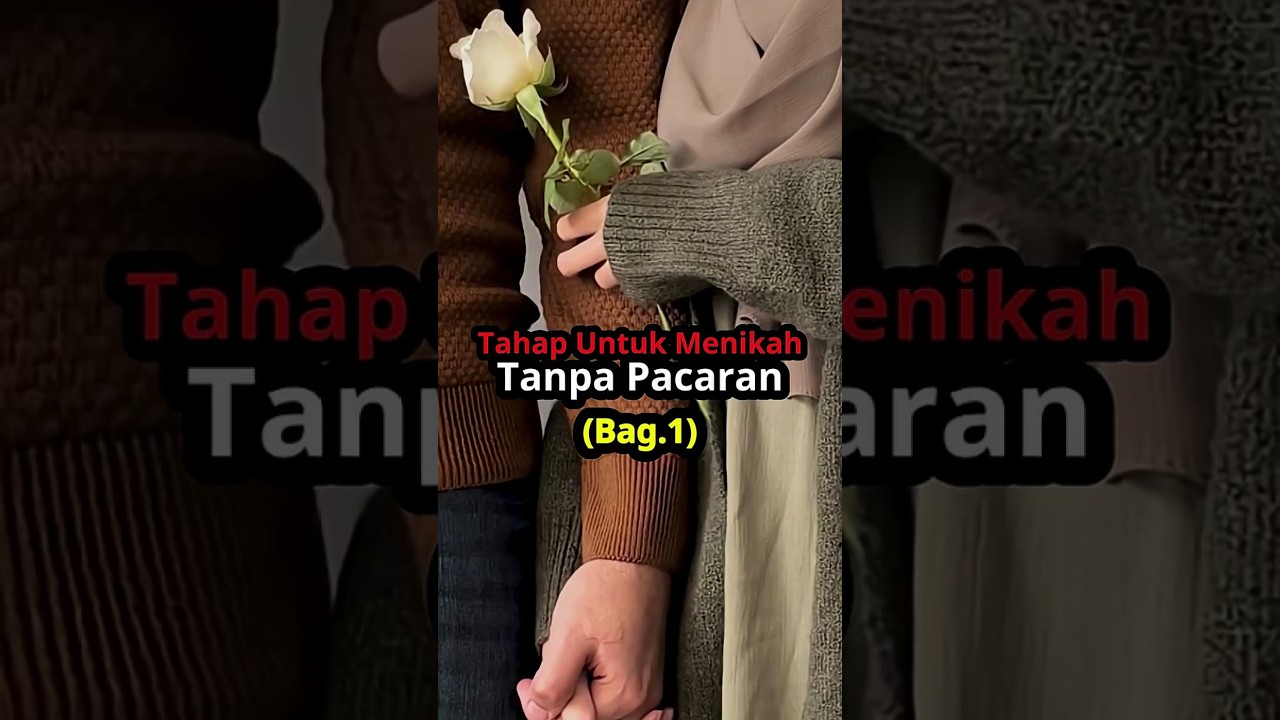 Tahapan Untuk Menikah Tanpa Pacaran -- Bagian 1 -- #islamshorts #viralshorts #richardlee