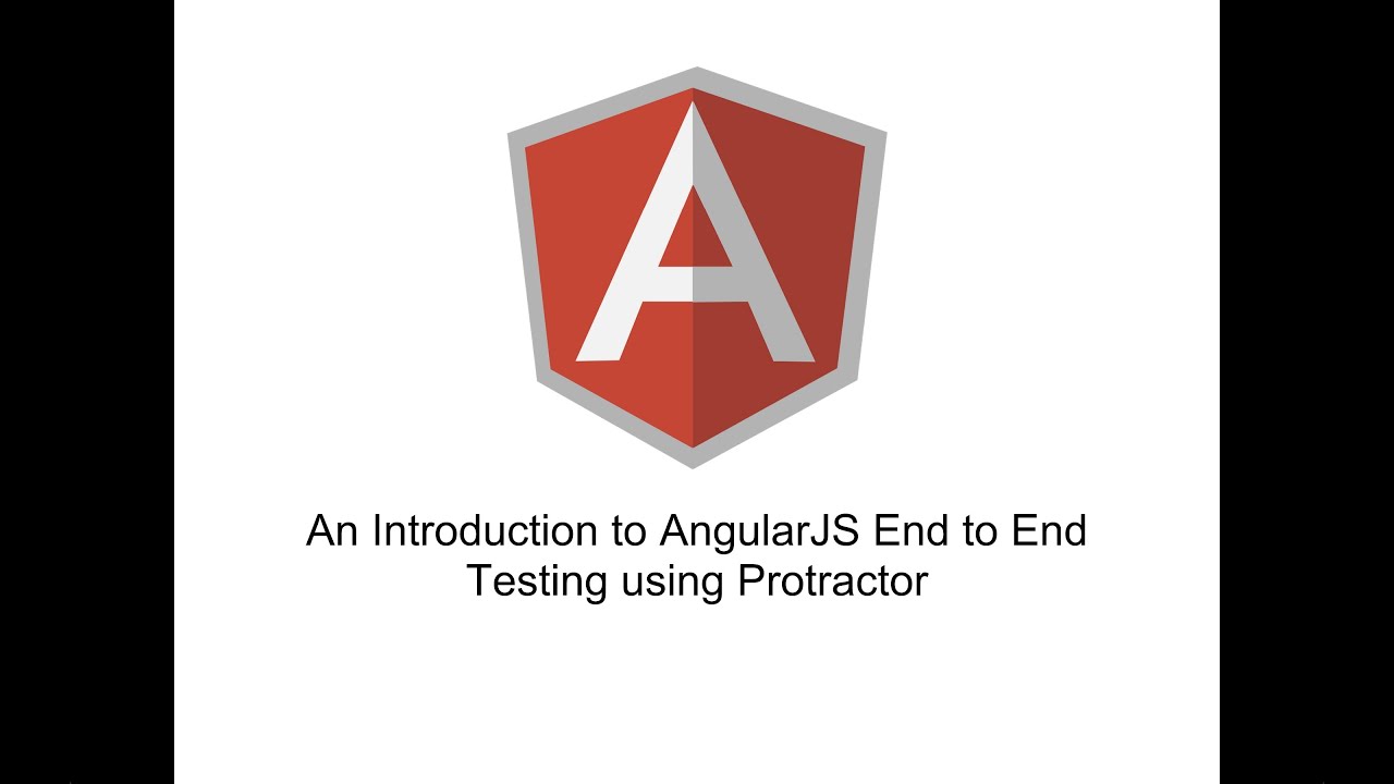 An Introduction to AngularJS End to End Testing with Protractor