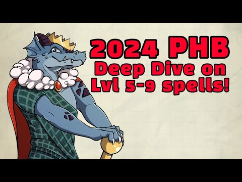 Deep Dive on Level 5-9 Spell Changes in D&D 2024 Player's Handbook!