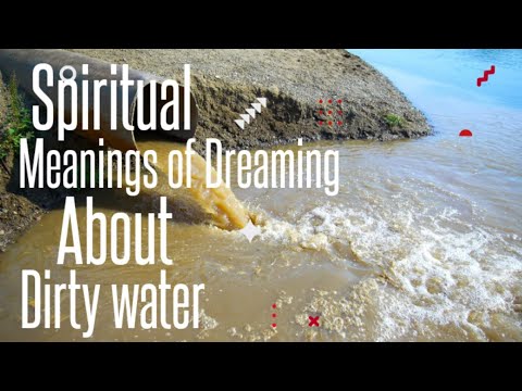 Spiritual meanings of dreaming about Dirty water