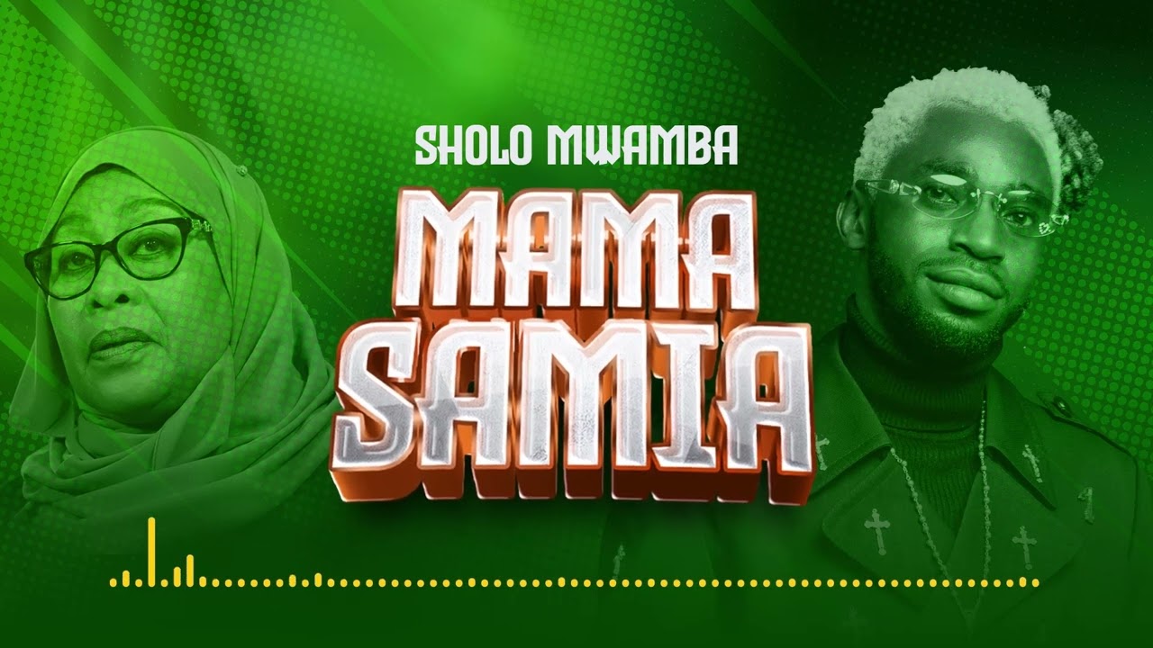Mama Samia by Sholo Mwamba from Tanzania | Popnable