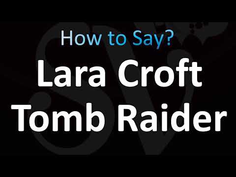 How to Pronounce ''Lara Croft'' Tomb Raider (CORRECTLY!)