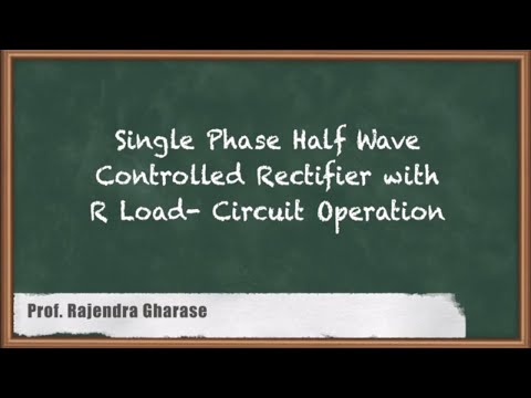 Mastering Single Phase Half-Wave Controlled Rectifier - R Load Circuit Operation Video Lecture ...