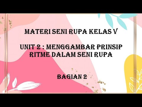 MATERI SENI RUPA KELAS 5 SD UNIT 2 MENGGAMBAR PRINSIP RITME DALAM SENI RUPA KURIKULUM MERDEKA