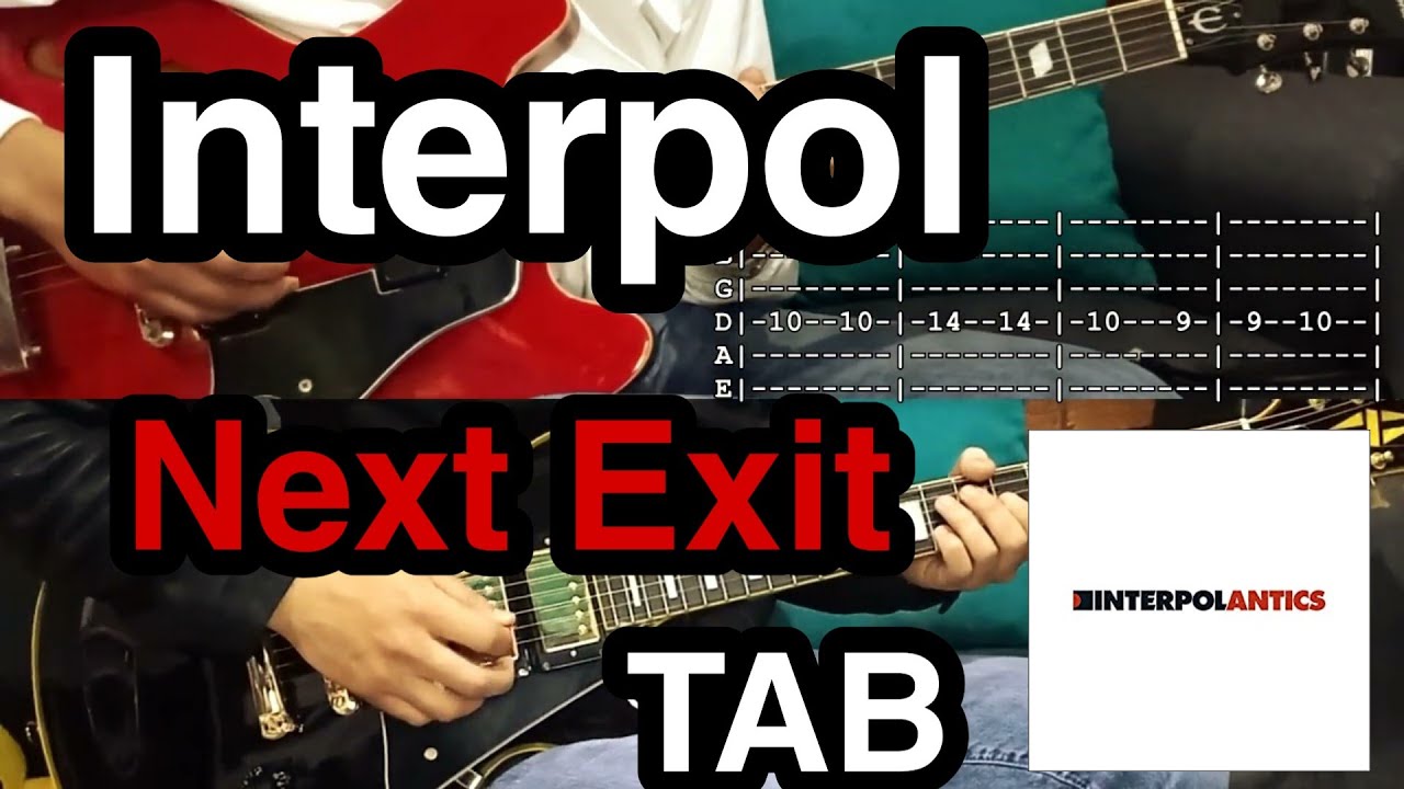 Interpol - Next Exit (2 guitars Cover + TAB)