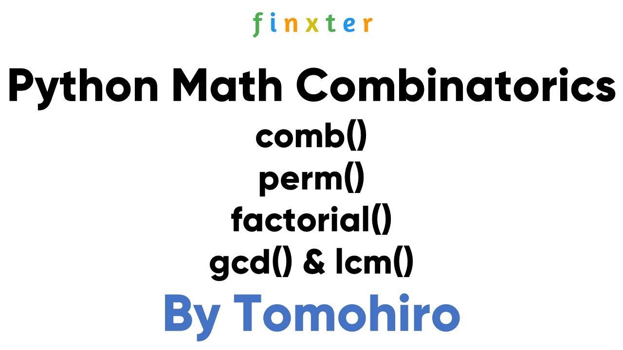 Python Math Module - 5 Combinatorial Functions Ever Coder Ought to Know