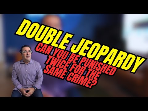 Double Jeopardy: Can You Be Punished Twice for the Same Crime?