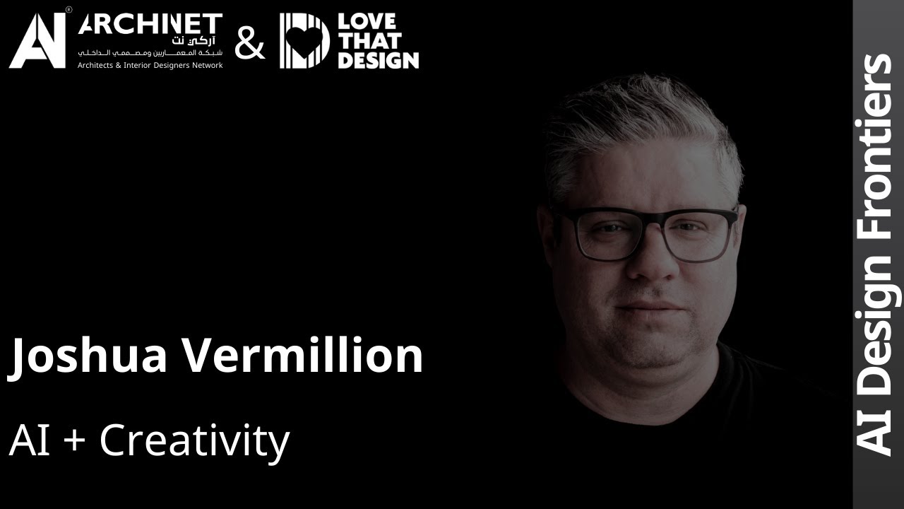 AI Design Frontiers | Generative AI: Rethinking Creativity and Intelligence with Joshua Vermillion