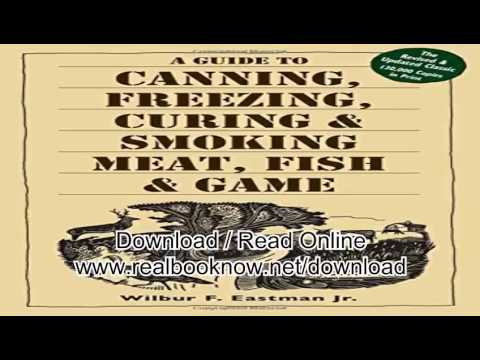 Books of A Guide to Canning Freezing Curing Smoking Meat Fish Game
