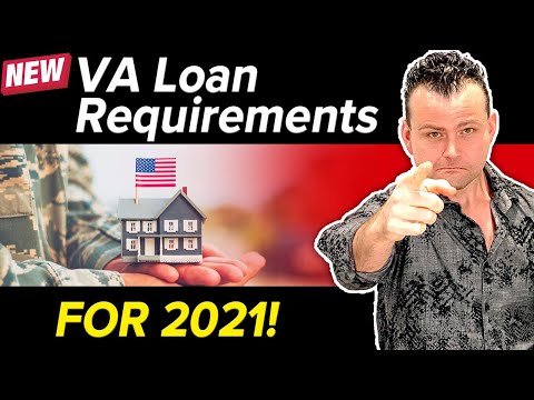 VA Loan Requirements for 2021