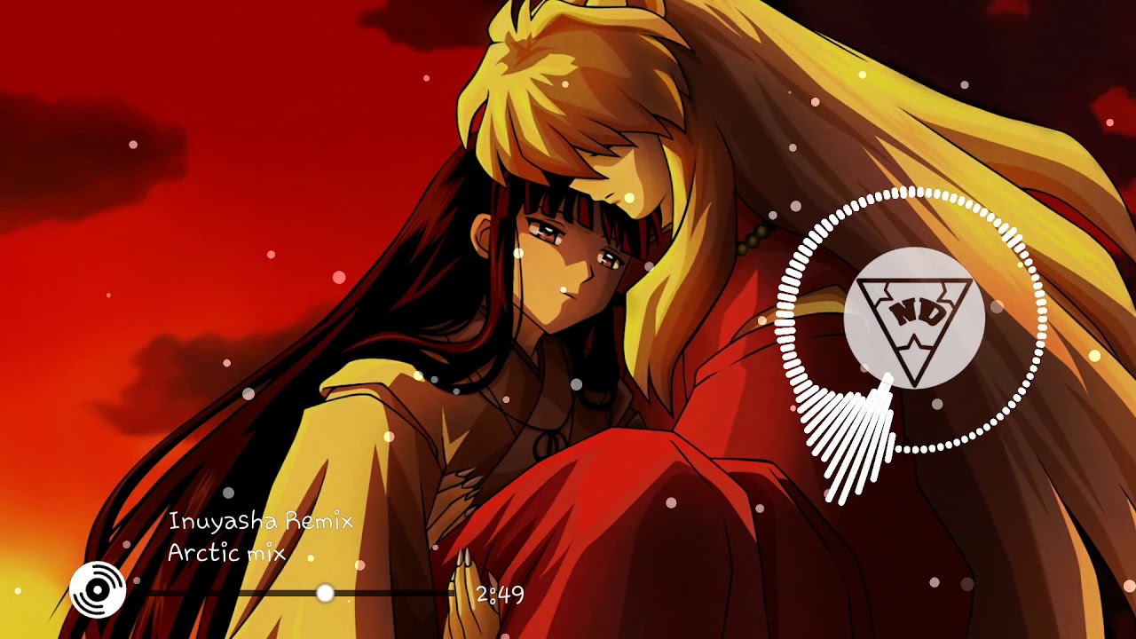 Inuyasha Remix - Arctic remix