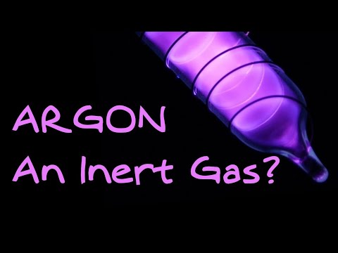 Argon - An Inert Gas?