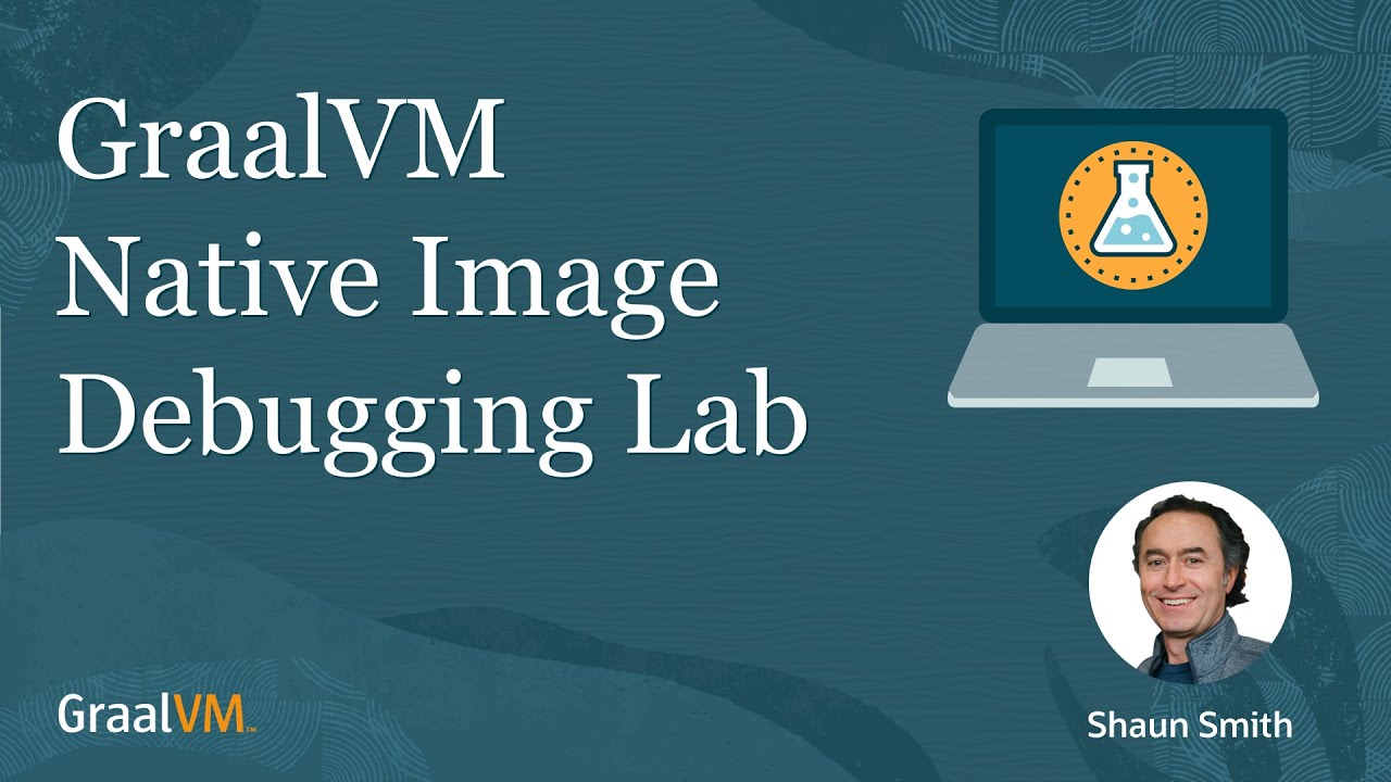 GraalVM Native Image Debugging Lab