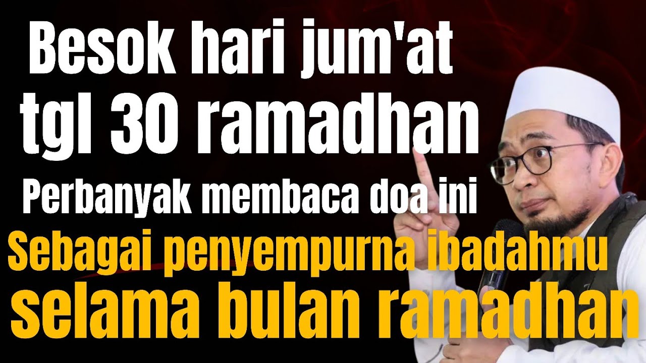 Memperbanyak Doa di hari terakhir ramadhan | ust adi hidayat