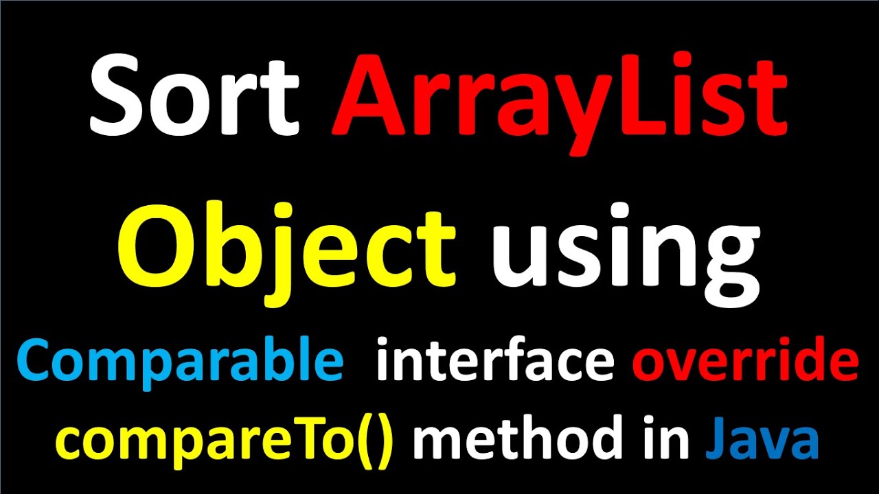 #sort #ArrayList   How to sort ArrayList object using compareTo() method Comparable interface