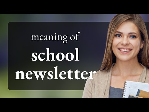 Exploring the World of School Newsletters: A Guide for English Learners
