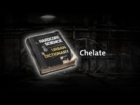Chelate | Hardcore Science Urban Dictionary