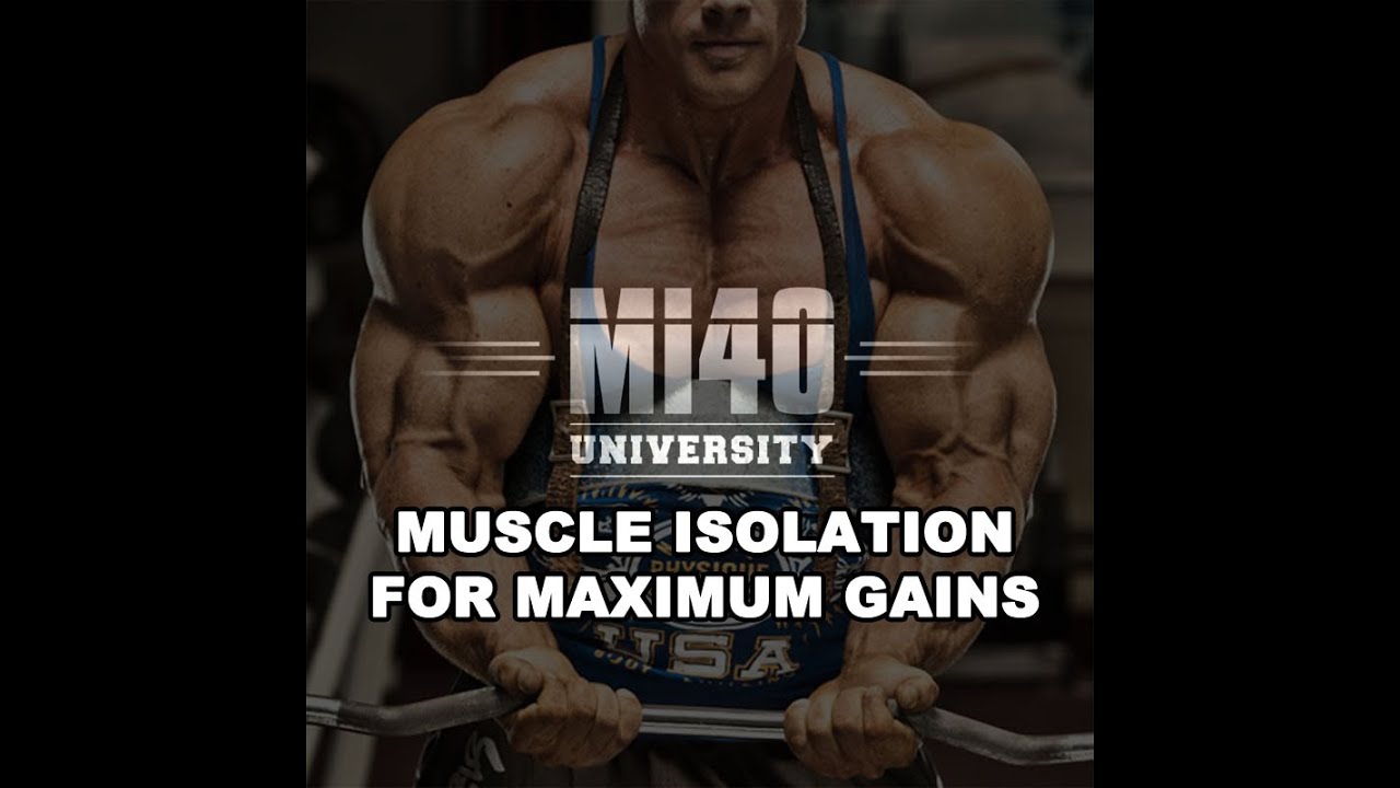 Maximum Muscle Gains with Muscle Isolation Ben Pakulski Training