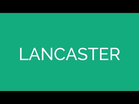 How To Pronounce Lancaster In American Accent