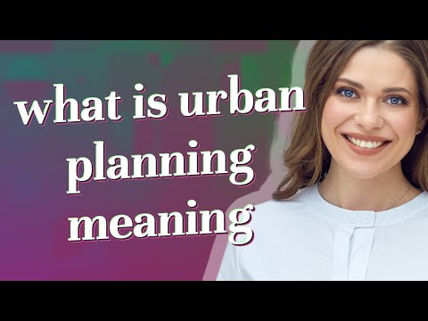Urban planning | meaning of Urban planning