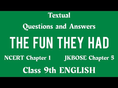 THE FUN THEY HAD | class 9th | questions and answers | JKBOSE chapter 5 | NCERT chapter 1