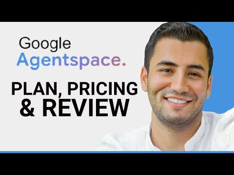 Google AgentSpace: Plan, Pricing and Review (2025)