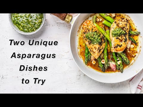 Two Unique Asparagus Dishes you must try. Fresh, Vibrant & Packed with Flavour!