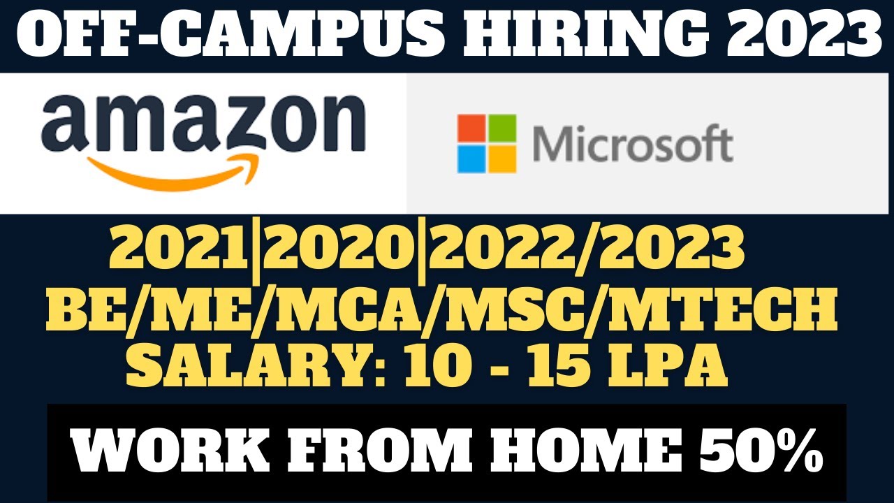 AMAZON SUMMER INTERNSHIP FOR 2023 BATCH | MICROSOFT 50% WORK FROM HOME opportunity | MUST APPLY