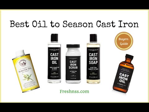 Best Oil to Season Cast Iron (2022 Buyers Guide) ✅