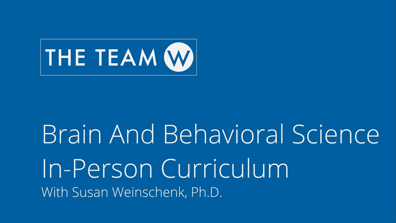 Brain And Behavioral Science In-Person Curriculum