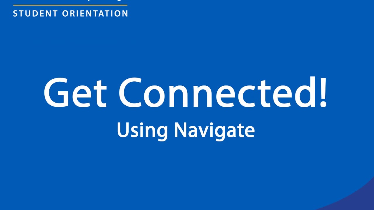 Get Connected! Using Navigate