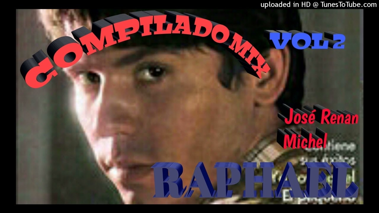 COMPILADOS RAPHAEL MIX 2