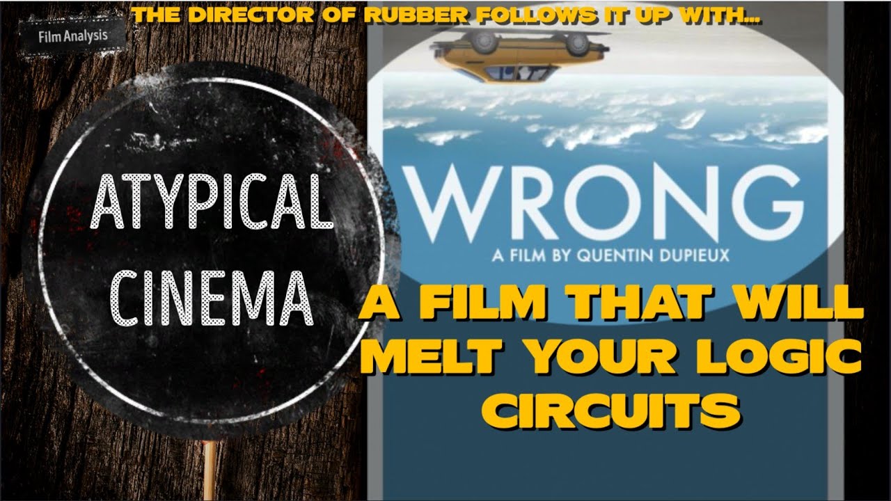 WRONG (2012) - An Absurd Film with a Simple Premise  | ATYPICAL CINEMA