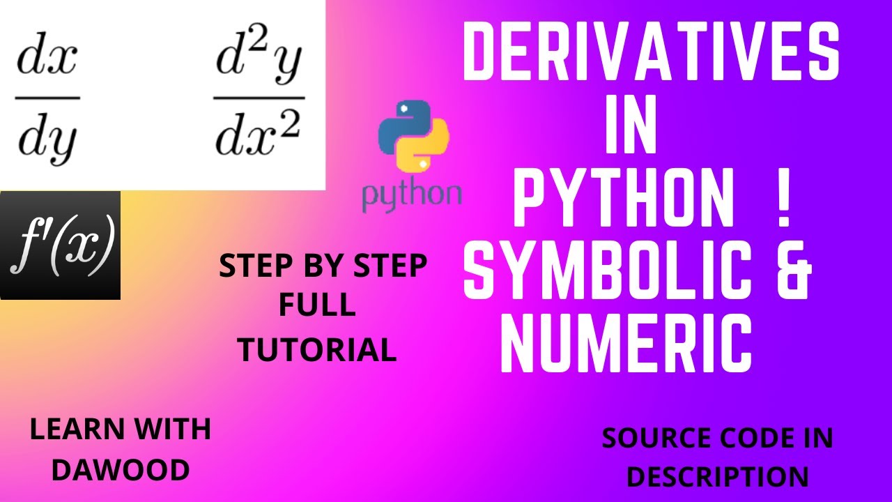 DERIVATIVES IN PYTHON | SYMBOLIC | NUMERIC | nth | SYMPY |PYTHON