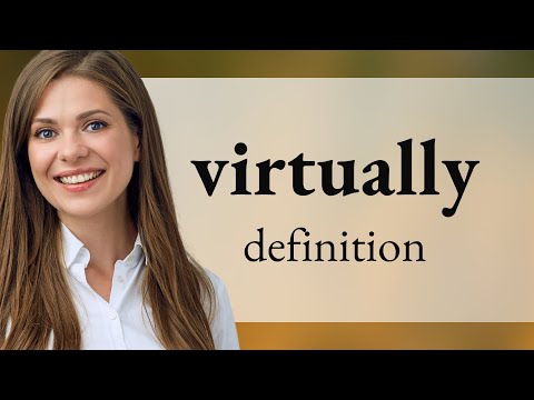Virtually | what is VIRTUALLY definition