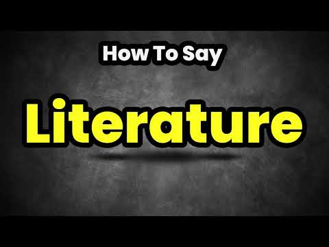 How To Pronounce Literature? (CORRECTLY) Meaning & Pronunciation