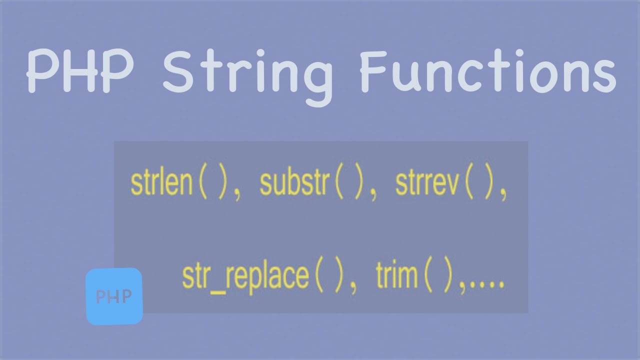 PHP String Functions | Length, Count Words, Reverse, Search, Replace