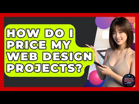 How Do I Price My Web Design Projects? - Graphic Design Nerd